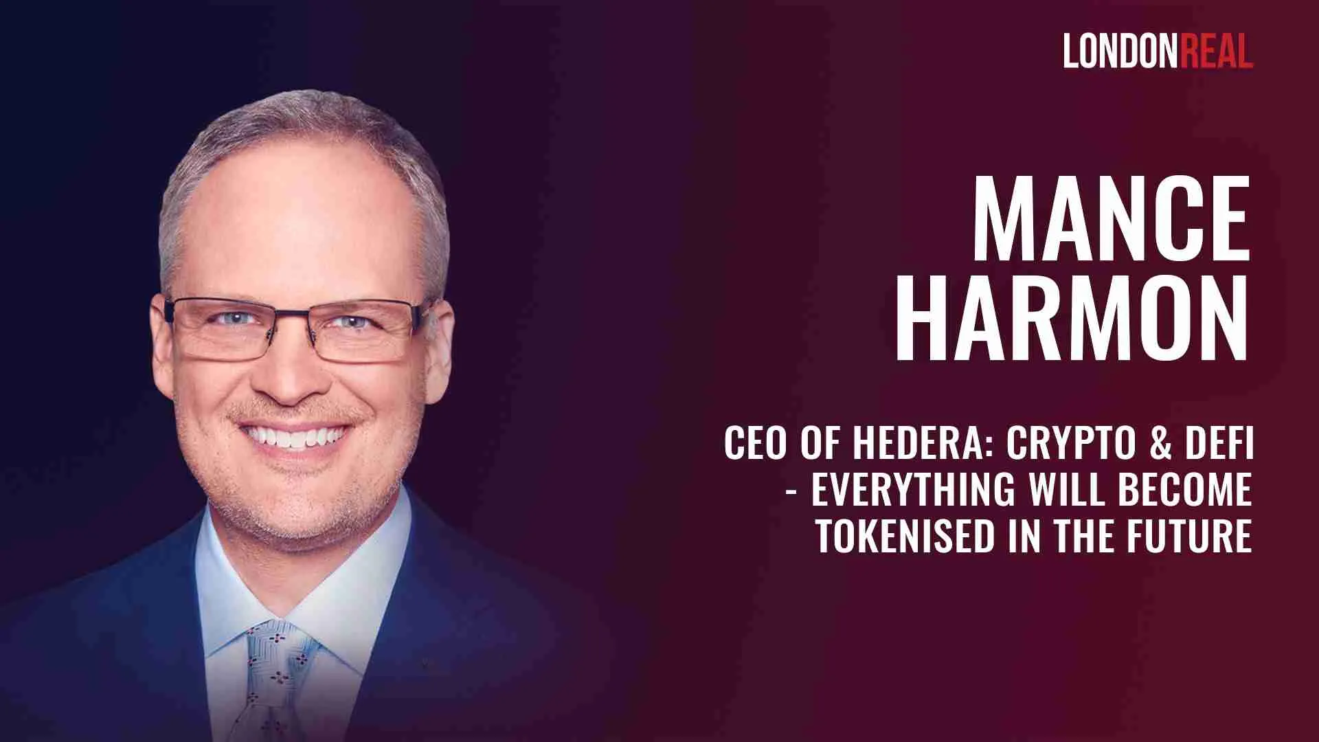 Mance Harmon - CEO of Hedera: Crypto & DeFi - Everything Will Become ...