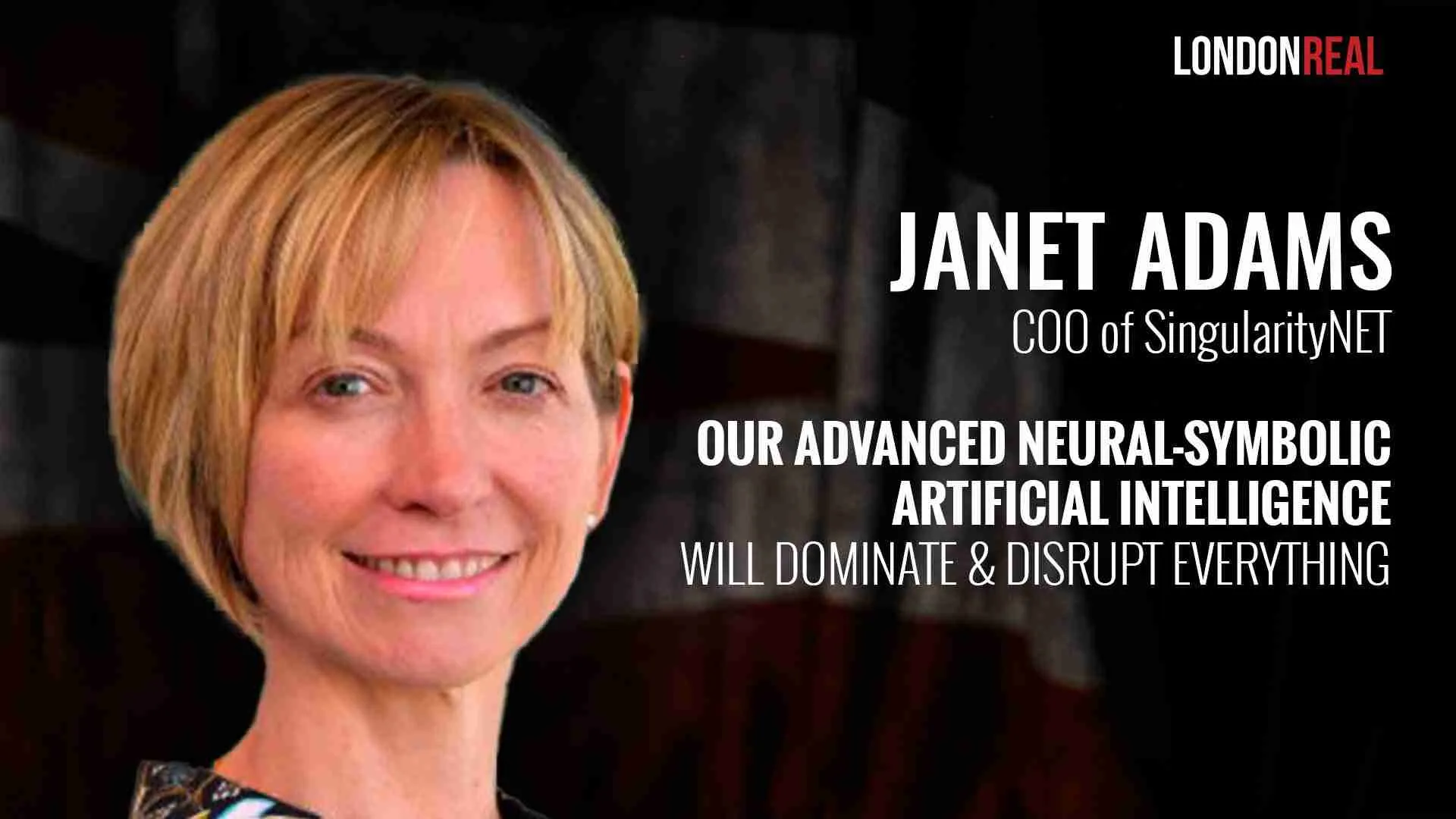 Janet Adams - COO of SingularityNET: Our Advanced Neural-Symbolic ...