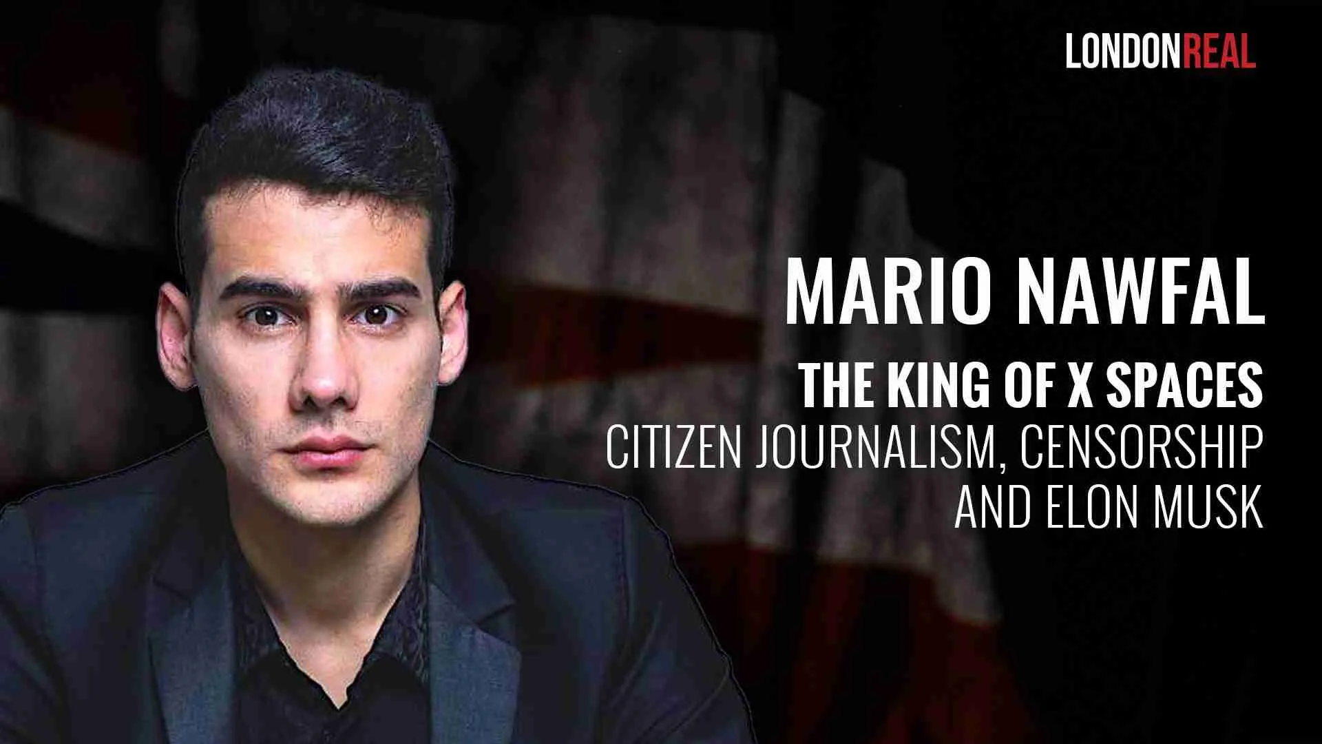 Mario Nawfal - The King of X Spaces on Citizen Journalism, Censorship ...