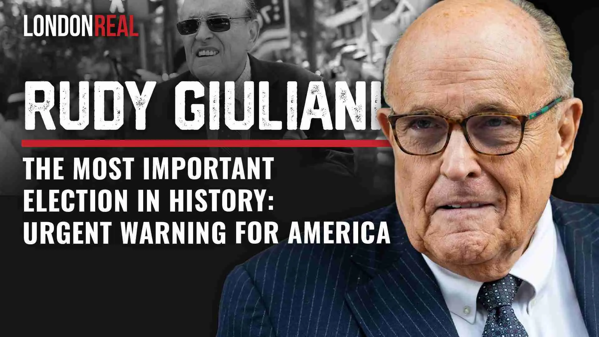 The Most Important Election In History: Rudy Giuliani's Urgent Warning ...