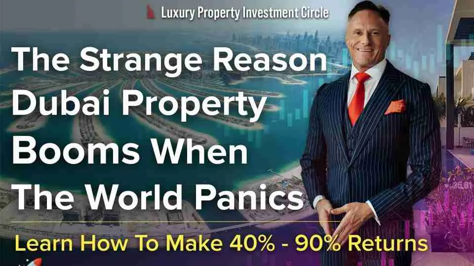 The Strange Reason Dubai Property Booms When The World Panics | Brian ...